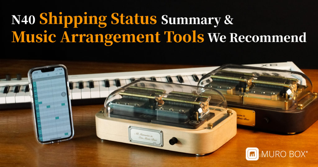 N40 Shipping Status Summary; Music Arrangement Tools We Recommend- Muro ...